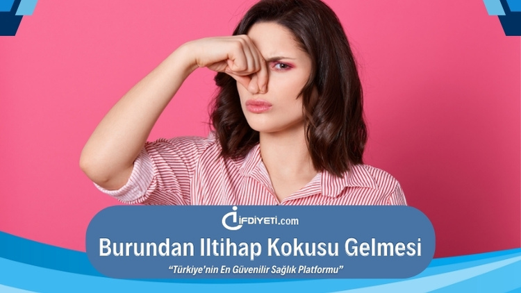 Burundan Iltihap Kokusu Gelmesi | İFDİYETİ.COM